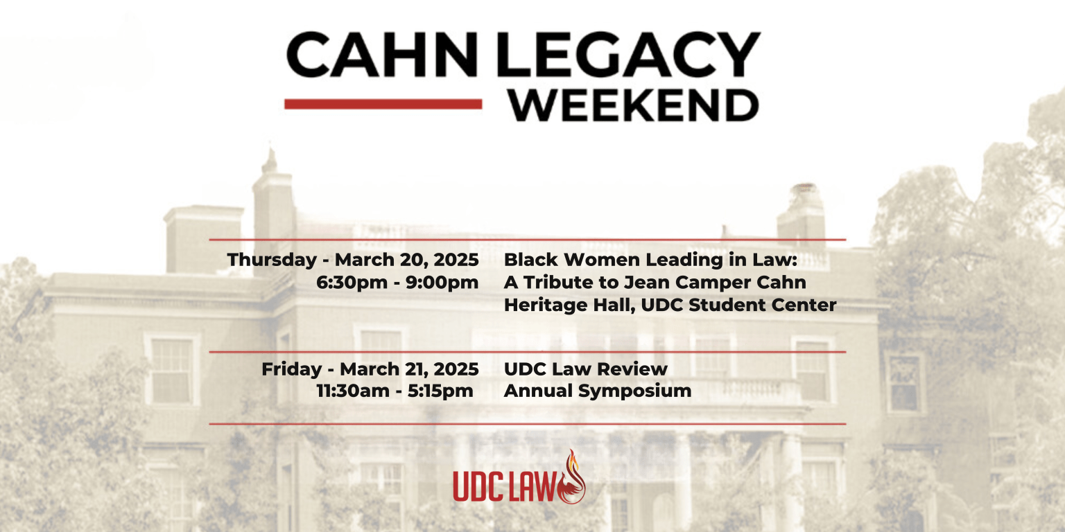 Cahn Legacy Weekend - UDC David A. Clarke School of Law